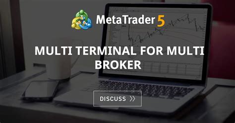 Multi Terminal For Multi Broker Fundamental Analysis General Mql5 Programming Forum