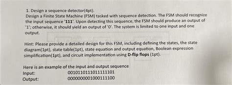Solved 1 Design A Sequence Detector4pt Design A Finite