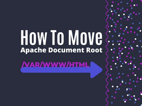 How To Change Var Html Document Root In Apache Tony Teaches Tech