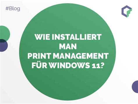 Wie Installiert Man Print Management Für Windows 11 Fairtoner De