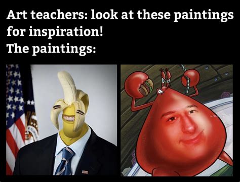 Art Teachers Rmemes