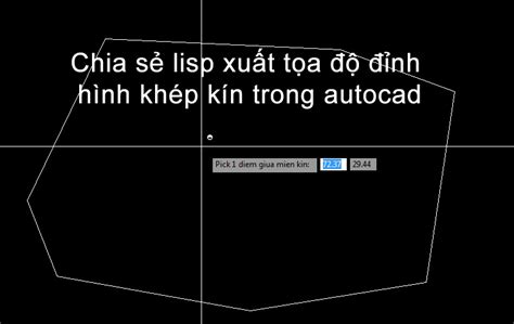 chia sẻ lisp xuất tọa độ đỉnh hình khép kín trong autocad