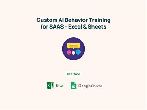 Custom Ai Behavior Training For Saas Excel And Sheets Use Case