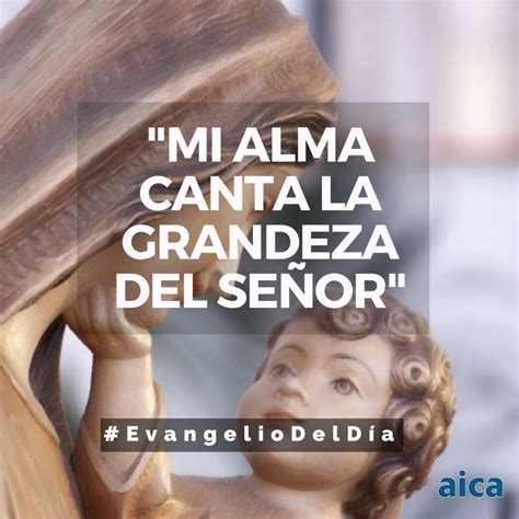 "Mi alma canta la grandeza del Señor" Evangelio según San Lucas 1,46-56. María dijo entonces ...