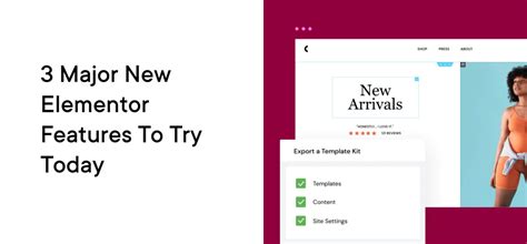 Major New Elementor Features To Try Today