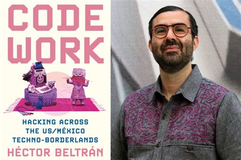 Writing Code And Decoding The World Mit News On Héctor Beltráns New