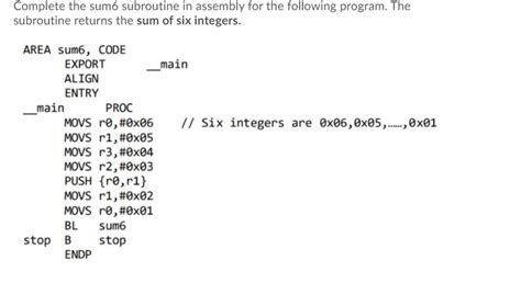 Solved Complete the sum6 subroutine in assembly for the | Chegg.com