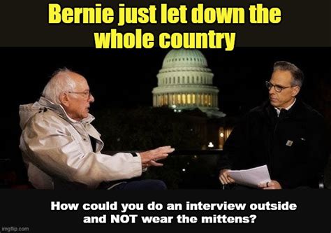 Bernie Sanders Let Us All Down Imgflip