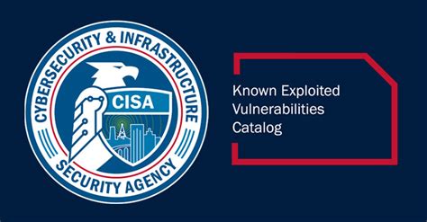 Cisa Adds Four Actively Exploited Vulnerabilities To Kev Catalog Urges