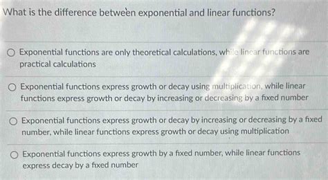 Solved What Is The Difference Between Exponential And Linear Functions Exponential Functions