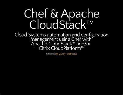 Chef And Apache Cloudstack Chefconf 2014 Ppt