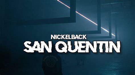 Nickelback San Quentinlyrics Youtube