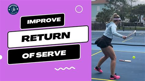 How To Instantly Improve Your Return Of Serve In Pickleball Youtube