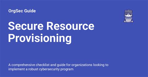 Secure Resource Provisioning Orgsec Guide