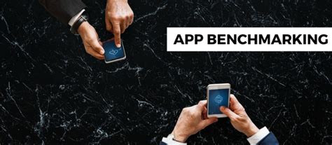 Why App Benchmarking Is Essential For Your Mobile Apps Success