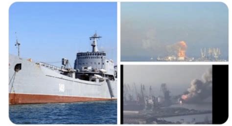 Ukraine Navy Destroys Russian Landing Ship In Berdyansk Harbor