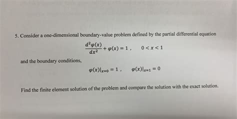 Solved 5 Consider A One Dimensional Boundary Value Problem