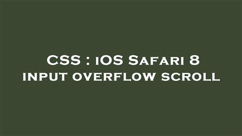 Css Ios Safari 8 Input Overflow Scroll Youtube