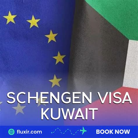 Schengen Visa Kuwait Complete Guide By Fluxir