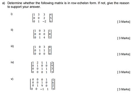Solved A Determine Whether The Following Matrix Is In Row Chegg