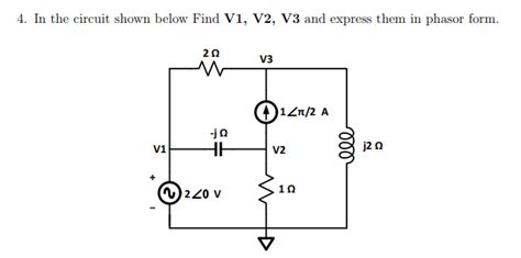 Solved In the circuit shown below Find V1, V2, V3 and | Chegg.com