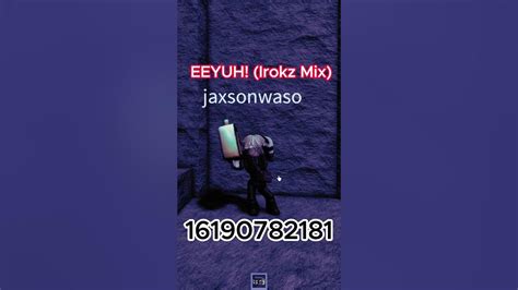 Eeyuh Irokz Remix Roblox Id Working Robloxshorts Youtube