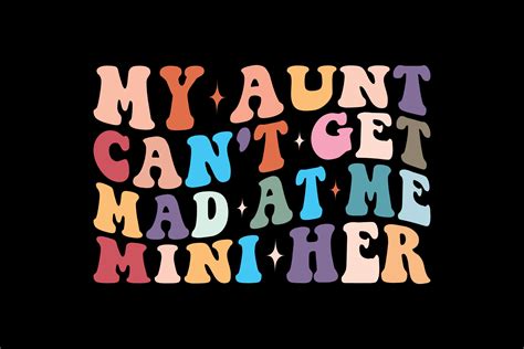 My Aunt Cant Get Mad At Me Mini Her Svg Graphic By Vintage · Creative