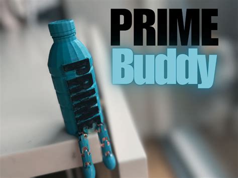 Prime Buddy Articulated Prime Bottle By Augustvkmaansson Makerworld