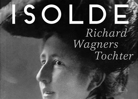 Eva Rieger Isolde Wagner Richard Wagners Tochter Oper