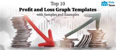 Top 10 Profit And Loss Graph Templates With Samples And Examples