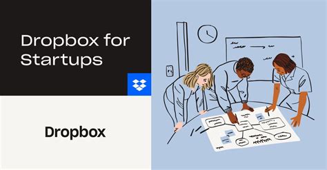 Introducing Dropbox For Startups Dropbox