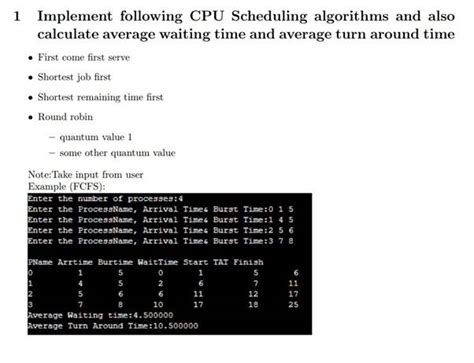 Solved 1 Implement Following Cpu Scheduling Algorithms And Also