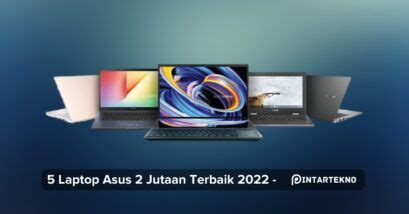 Laptop Asus Jutaan Terbaik Berkelas Lancar Buat Kantoran Sekolah PintarTekno