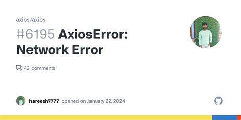 Axioserror Network Error · Issue 6195 · Axiosaxios · Github