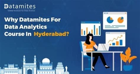 Why Datamites For Data Analytics Course In Hyderabad Datamites Offical Blog