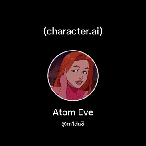 Chat With Atom Eve Character Ai Ai Chat Reimagined Your Words