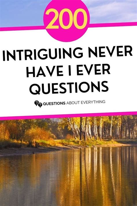 150 Best Never Have I Ever Questions Never Have I Ever Getting To