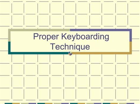 Proper Keyboarding Technique PPT