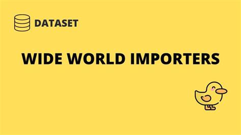 Giới Thiệu Dataset Wide World Importers Vịt Làm Data