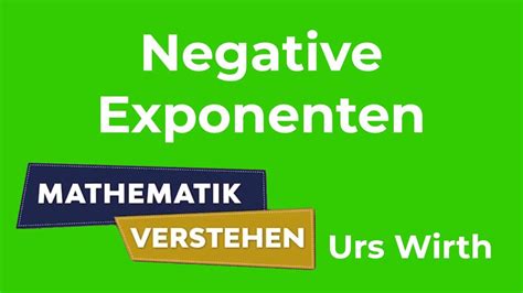 Negative Exponenten Mathe Video By Urs Wirth Youtube