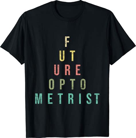 Future Optometrist Snellen Chart Optometry Eye Specialist T Shirt