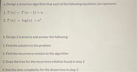 Solved A Design A Recursive Algorithm That Each Of The