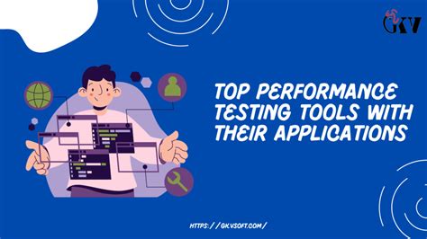 Top Performance Testing Tools With Their Applications