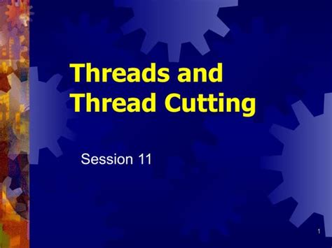 Threads And Threadcutting Ppt
