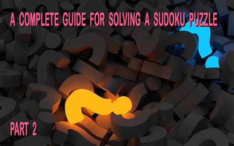A Complete Guide For Solving A Sudoku Puzzle Part 2