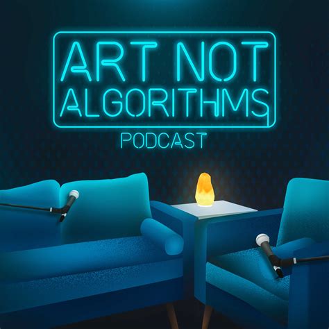 The Art Not Algorithms Podcast Podyssey