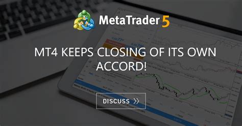 Mt4 Keeps Closing Of Its Own Accord Mt4 Mql4 And Metatrader 4 Mql4 Programming Forum
