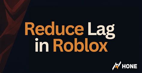 How To Reduce Lag In Roblox Stop Lagging In 5 Steps Hone Blog