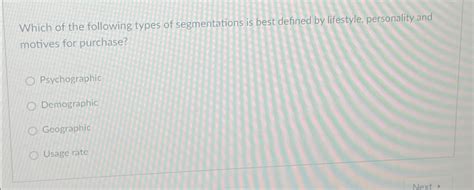 Solved Which Of The Following Types Of Segmentations Is Best