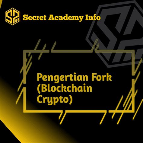 Pengertian Fork Blockchain Crypto By Secret Academy Medium
